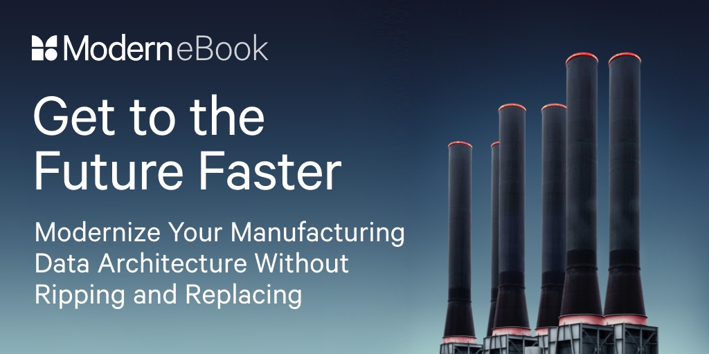 Get to the Future Faster | With Modernize your Manufacturing Data ...